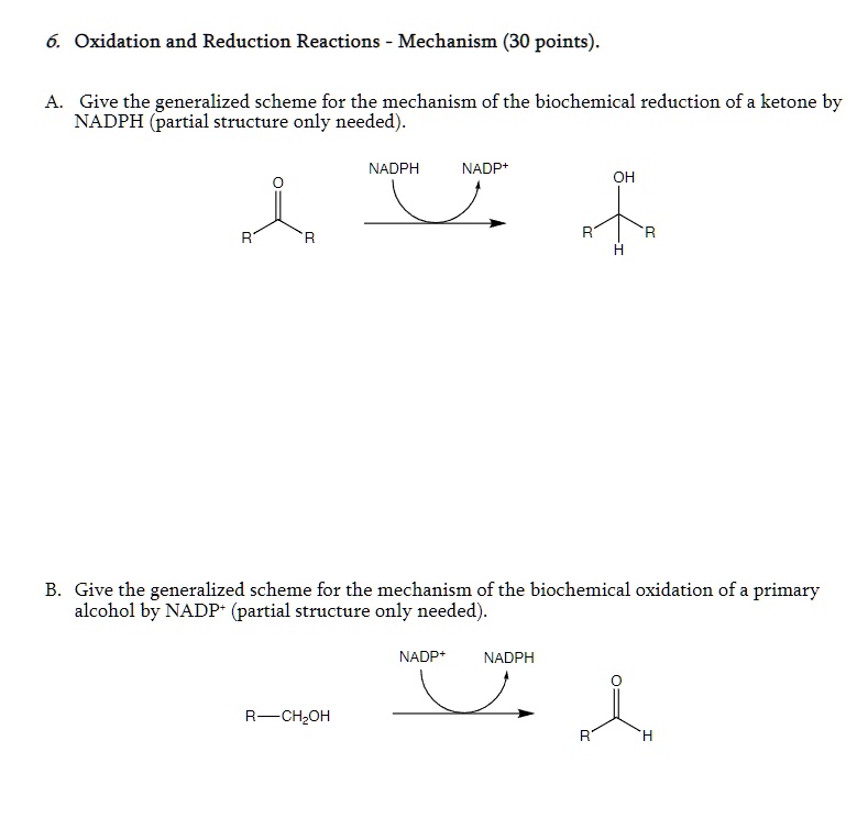 6. Oxidation and Reduction Reactions - Mechanism (30 points). A. Give ...