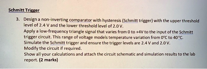 SOLVED: Text: Have to be done in NI MULTISIM Schmitt Trigger 3. Design a non-inverting ...
