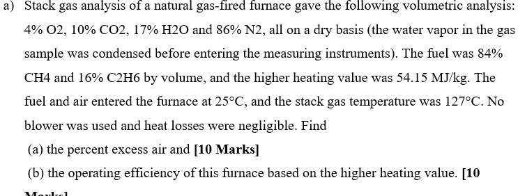 Stack gas analysis of a natural gas-fired furnace gave the following ...