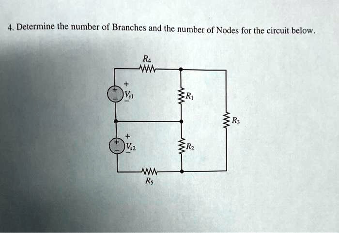 SOLVED: Determine the number of Branches and the number of Nodes for ... SOLVED: Determine the number of Branches and the number of Nodes for ...