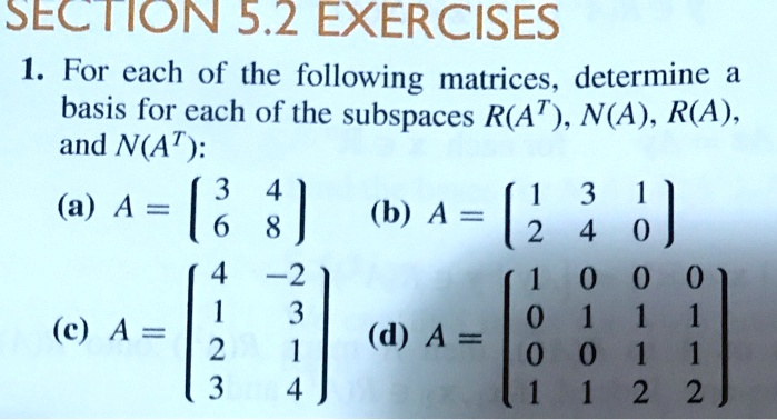 SEC TION 5.2 EXERCISES 1. For each of the following matrices, determine ...