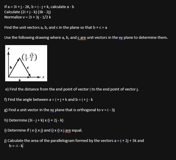 SOLVED: If a = 3i + j - 2k, b = i - j + k, calculate a . b. Calculate ...