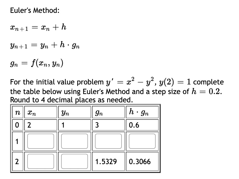 SOLVED: Euler's Method: Xn+1 = Xn + h Yn+1 = Yn + h * 9n 9n = f(xn, Yn ...