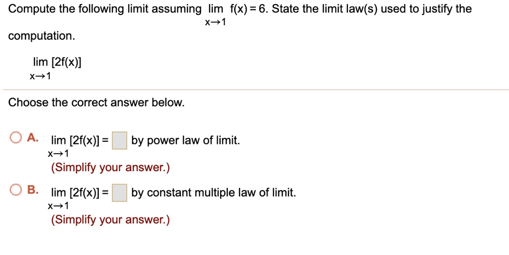 SOLVED: Compute the following limit assuming lim f(x) 6. State the ...