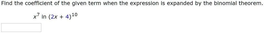 find the coefficient of the given term when the expression is expanded by the binomial theorem x ...