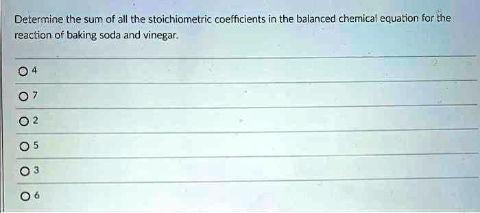 SOLVED: Determine the sum of all the stoichiometric coefficients in the balanced chemical ...