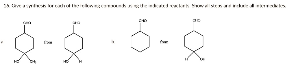 SOLVED:16. Give a synthesis for each of the following compounds using ...