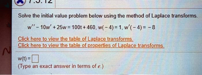 wo 12 solve the initial value problem below using the method of laplace transforms w 1ow 25w ...