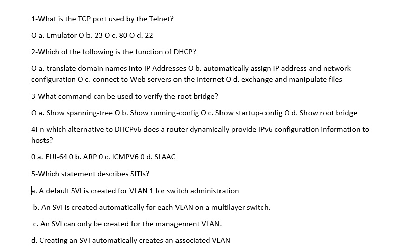 VIDEO solution: 1-What is the TCP port used by Telnet? a. Emulator b. 23 c. 80 d. 22 2-Which of ...