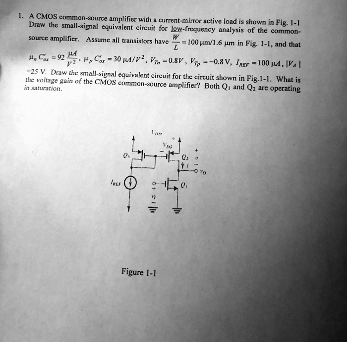 1 A Cmos Common Source Amplifier With A Current Mirror Active Load Is Shown In Fig 1 1 Draw
