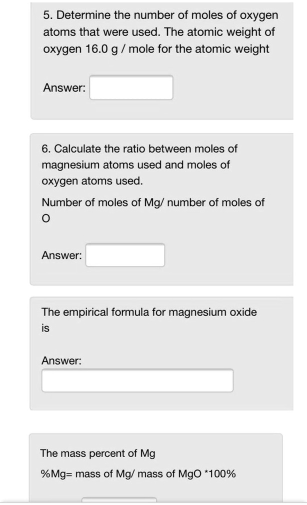 SOLVED: 5. Determine the number of moles of oxygen atoms that were used ...