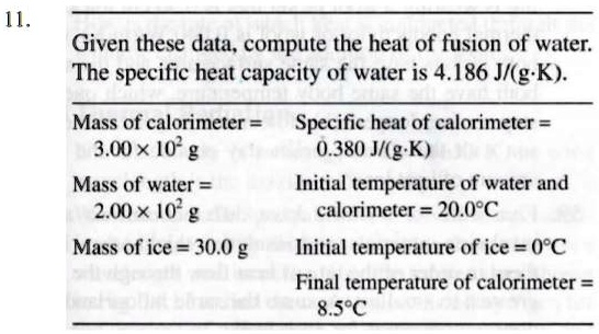 SOLVED: "II Given these data, compute the heat of fusion of water: The ...
