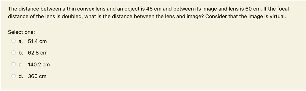SOLVED: The distance between a thin convex lens and an object is 45 cm ...