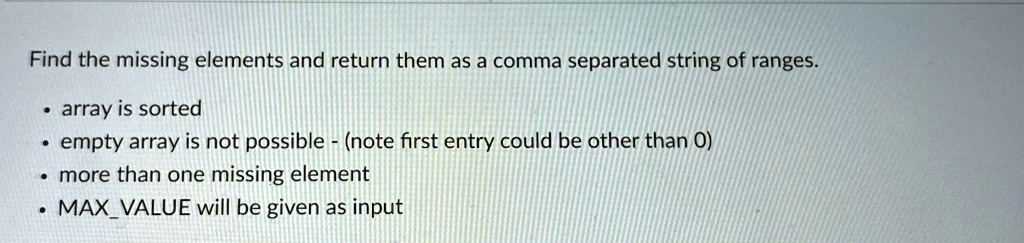 Solved Find The Missing Elements And Return Them As A Comma Separated String Of Ranges Array