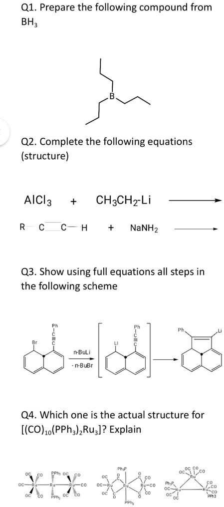 SOLVED: Q1. Prepare the following compound from BH3 Q2. Complete the ...