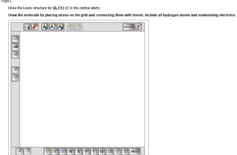 SOLVED: Part C: Draw the Lewis structure for H2CO (C is the central ...