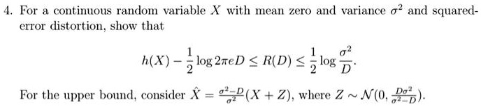 SOLVED: 4. For a continuous random variable X with mean zero and variance o and squared error ...