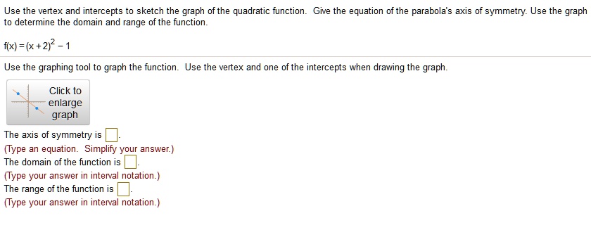 SOLVED: Use the vertex and intercepts to sketch the graph of the quadratic function. Give the ...