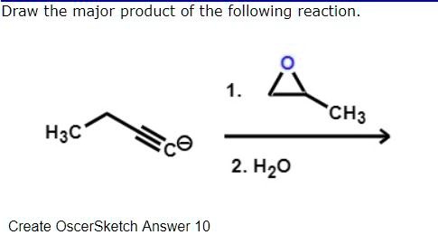 SOLVED: Draw the major product of the following reaction: CH3 H3C O 2. H2O Create OscherSketch ...