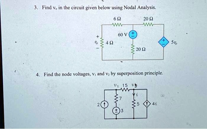 SOLVED: 3. Find Vo in the circuit given below using Nidal Analysis4. Find the node voltages, V1 ...