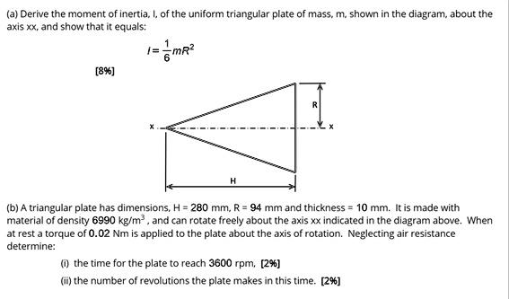SOLVED: (a) Derive the moment of inertia, I, of the uniform triangular ...