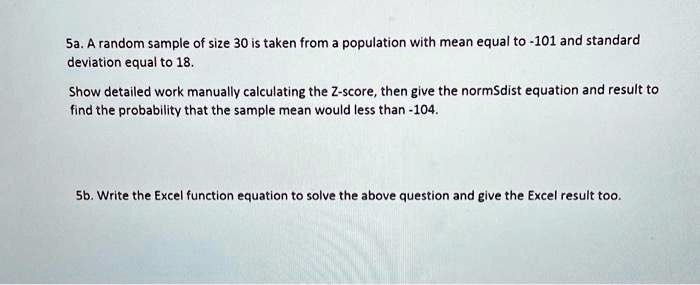 SOLVED: 5a. A random sample of size 30 is taken from a population with ...