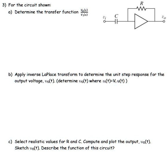 SOLVED: For the circuit shown: a) Determine the transfer function Vo(s)/Vi(s). b) Apply inverse ...