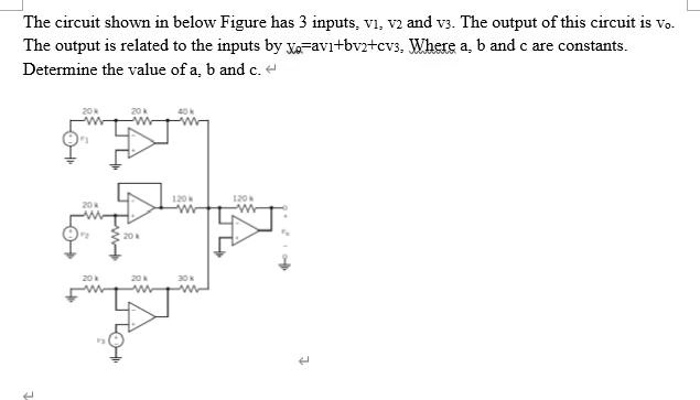 the circuit shown in below figure has 3 inputsviv2 and v3 the output of this circuit is vo the ...