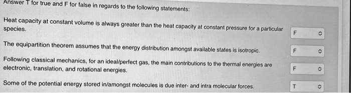 SOLVED: Texts: Heat capacity at constant volume is always greater than ...