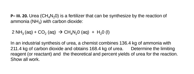 P-III. 20. Urea (CH4N2O) is a fertilizer that can be synthesize by the ...