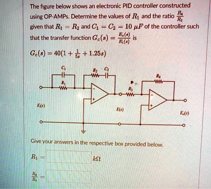 SOLVED: The figure below shows an electronic PID controller constructed ...