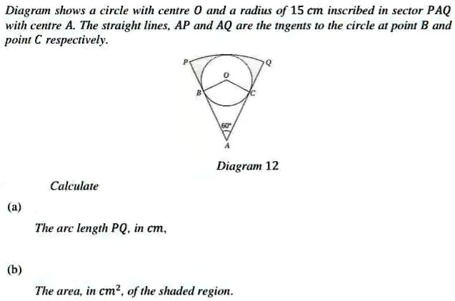 SOLVED: The diagram shows a circle with center O and a radius of 15 cm ...