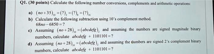 Solved Q130 Points Calculate The Following Number Conversions Complements And Arithmetic 