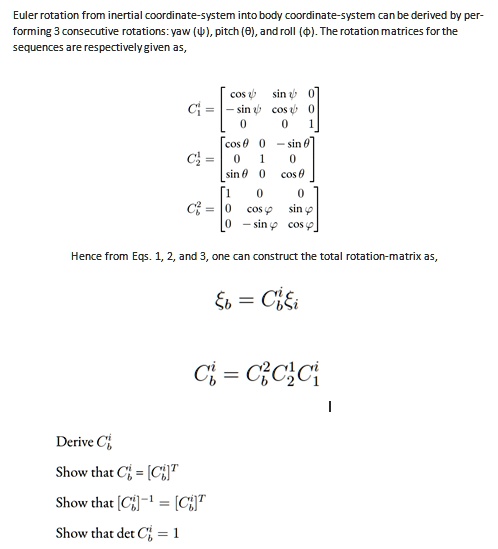 SOLVED: Euler rotation from inertia coordinate-system into body coordinate-system canbe derived ...