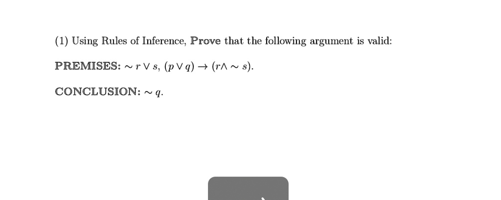 using rules of inference prove that the following argument is valid premises r v p vq r ...