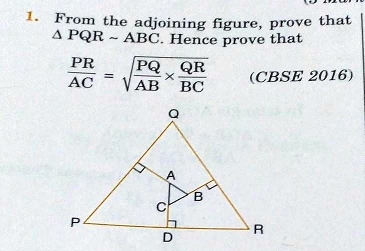 SOLVED: From the adjoining figure, prove that âˆ†PQR âˆ†ABC. Hence prove that PR/AC = âˆšPQ/AB Ã ...