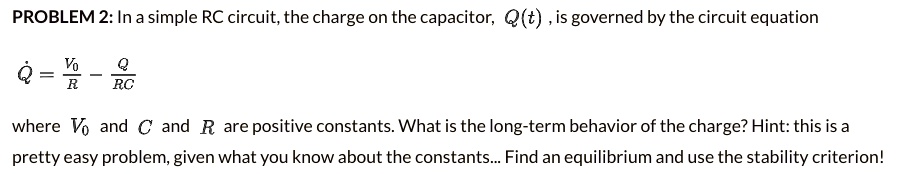 SOLVED: PROBLEM 2: In a simple RC circuit; the charge on the capacitor ...