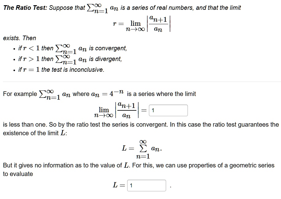 SOLVED: The Ratio Test: Suppose that n is a series of real numbers; and ...