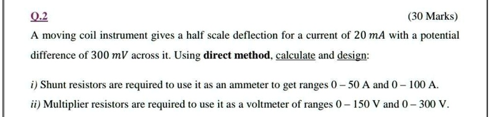 SOLVED: 02 (30 Marks) moving coil instrument gives a half scale ...