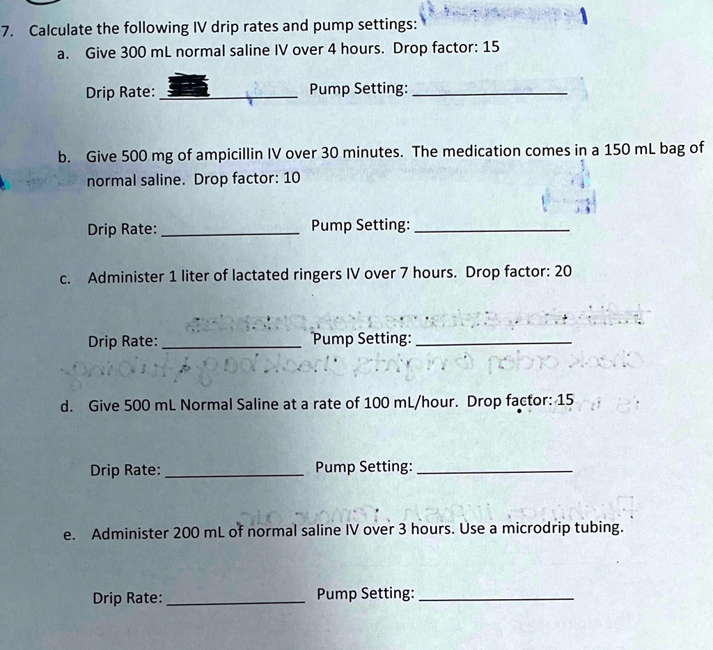calculte the following iv drip rates and pump settings a give 300ml ...