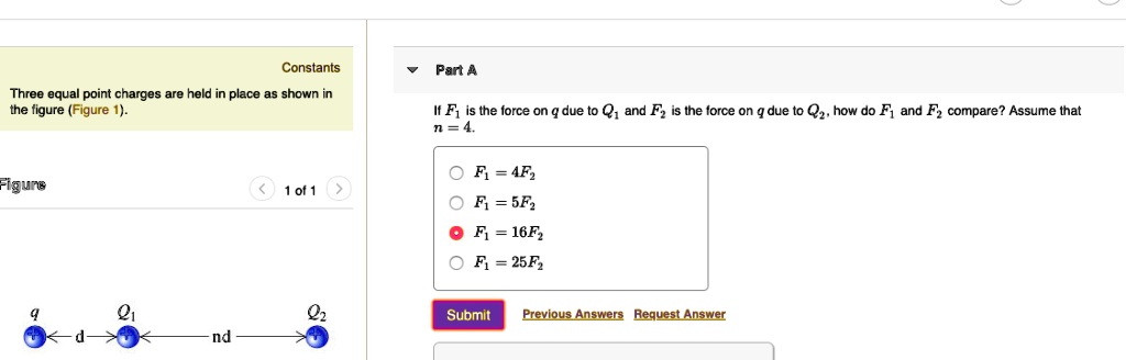 SOLVED: Part A Three equal point charges are held in place as shown in the figure (Figure 1). If ...