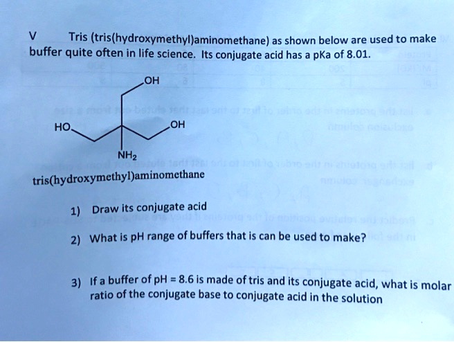 SOLVED:Tris (tris(hydroxymethylJaminomethane) as shown below are used to make buffer quite often ...