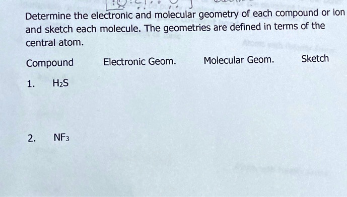 Solved Determine The Electronic And Molecular Geometry Of Each Compound Or Ion And Sketch Each