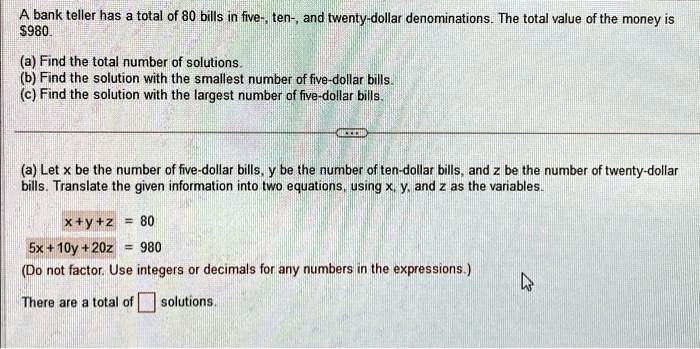SOLVED: A bank teller has a total of 80 bills in five, ten, and twenty ...