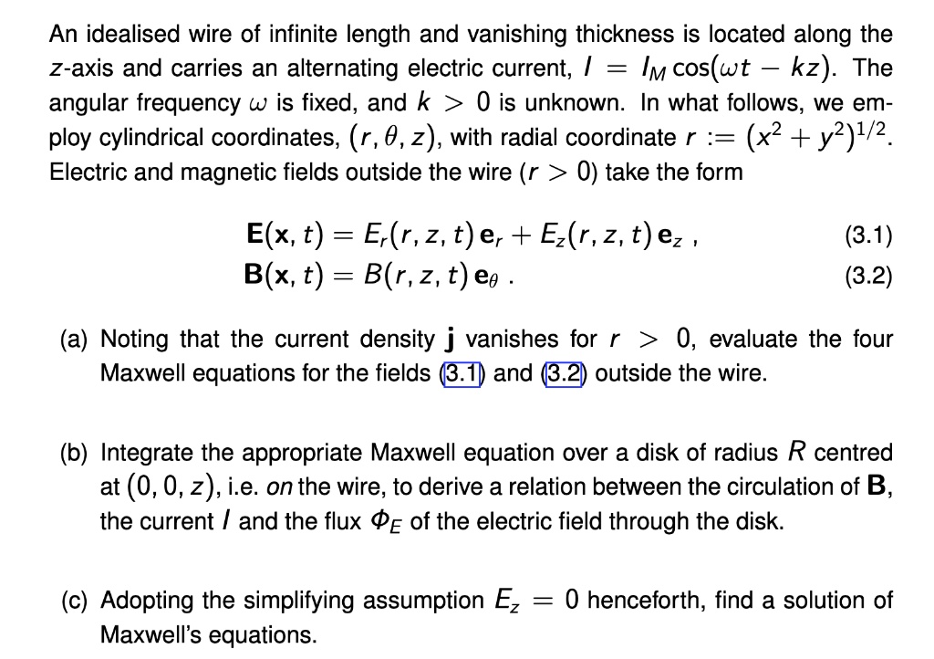 SOLVED: An idealized wire of infinite length and vanishing thickness is located along the z-axis ...