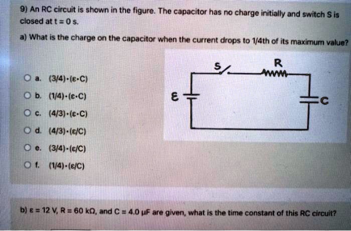 SOLVED: 9. An RC circuit is shown in the figure. The capacitor has no ...
