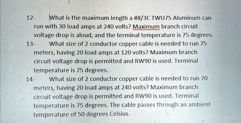 12- What is the maximum length a #8/3C TWU75 Aluminum can run with 30 ...