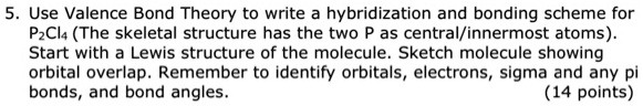 use valence bond theory to write hybridization and bonding scheme for ...