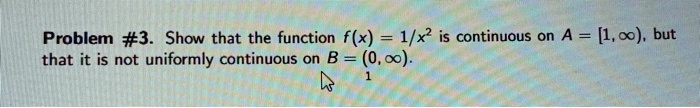 SOLVED Problem 3 Show That The Function F x 1 x Is Continuous On solved-problem-3-show-that-the-function-f-x-1-x-is-continuous-on