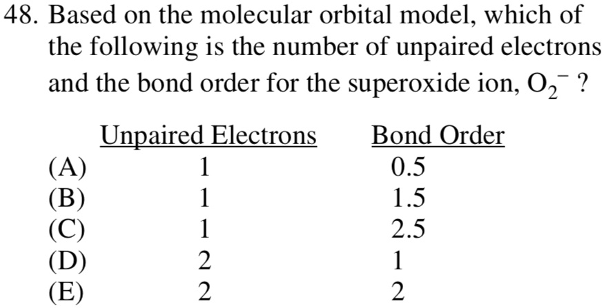 SOLVED: 48. Based on the molecular orbital model, which of the ...